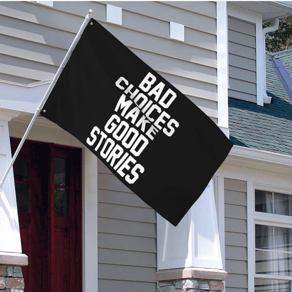 Accents | Bad Choices Make Good Stories Flag 3x5 | Poshmark